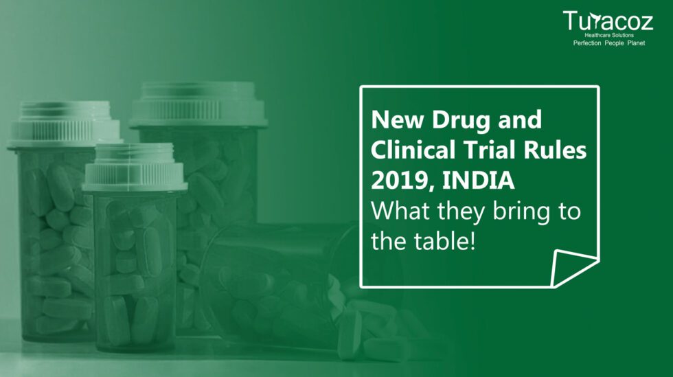 New Drug and Clinical Trial Rules 2019, INDIA What they bring to the table!